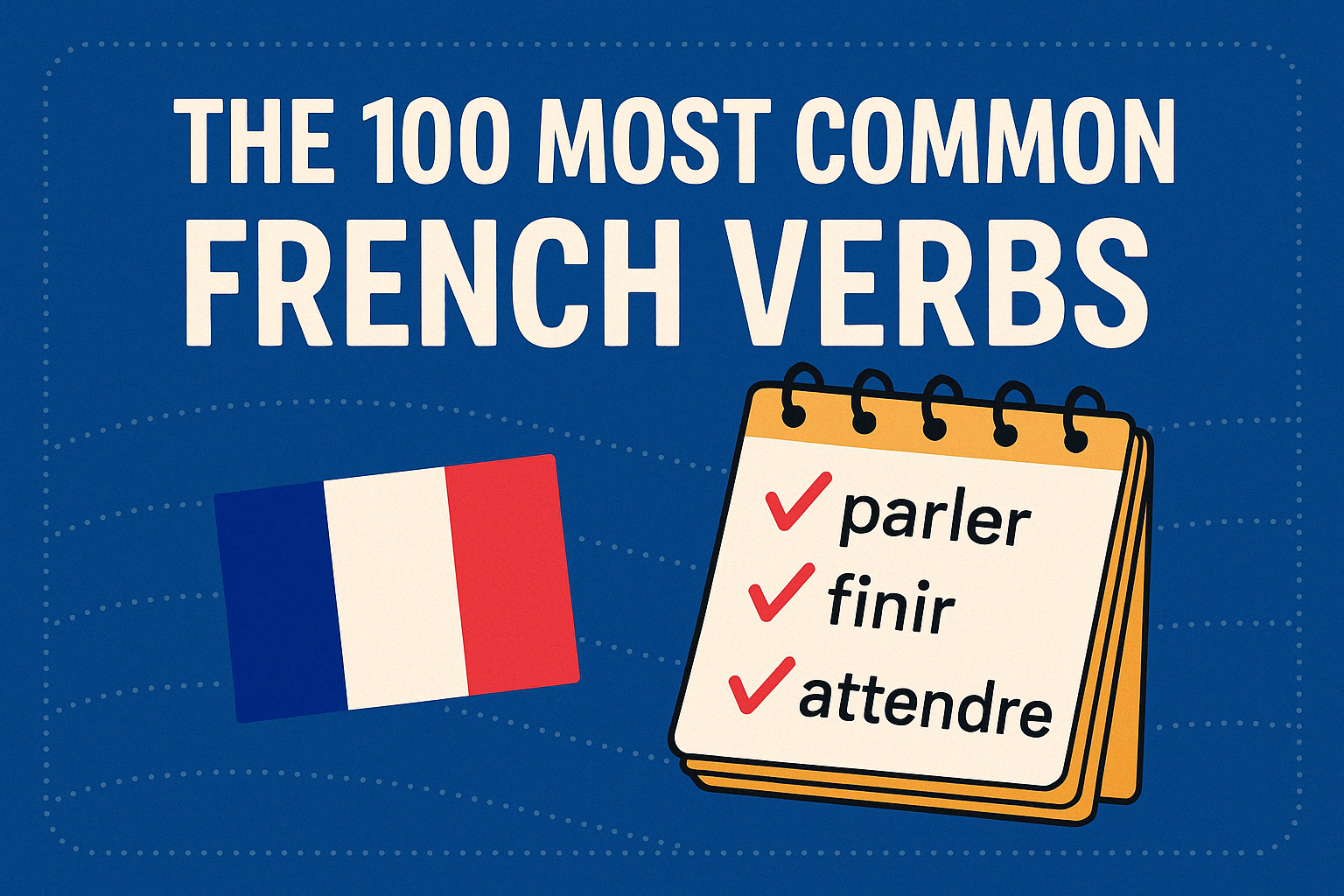 The 100 most common French verbs – French Crash Course